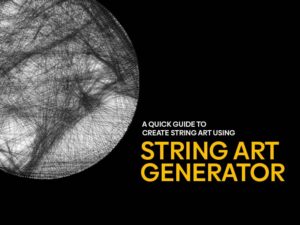 A Quick Guide to Create String Art Using String Art Generator